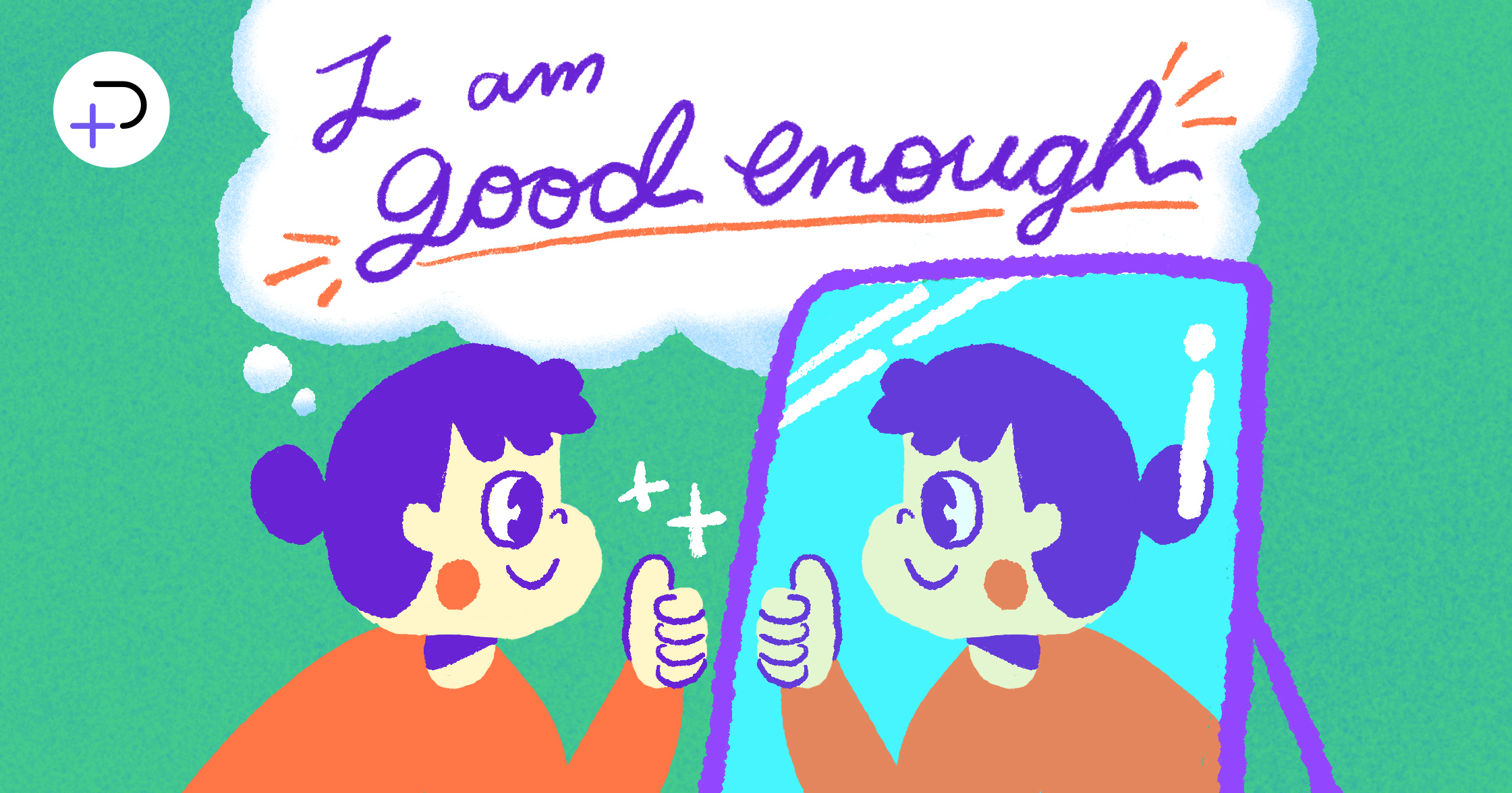 I am good enough : เห็นคุณค่าตัวเองในวันที่ถูกรายล้อมไปด้วยสังคมที่ขาด ...