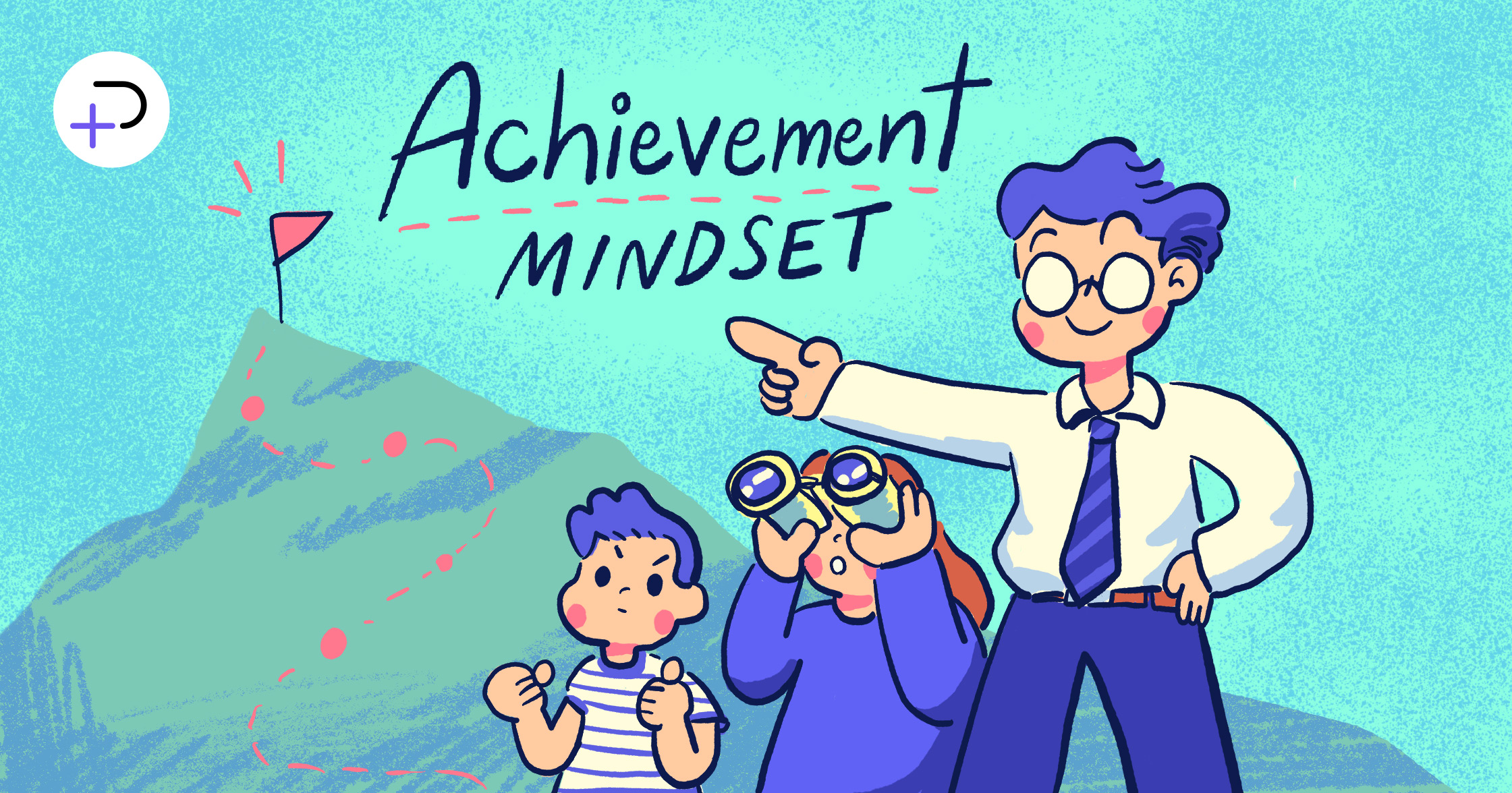 Achievement mindset: ชวนนักเรียนตั้งเป้าหมายสูง เคล็ดลับผลักดันให้ ...